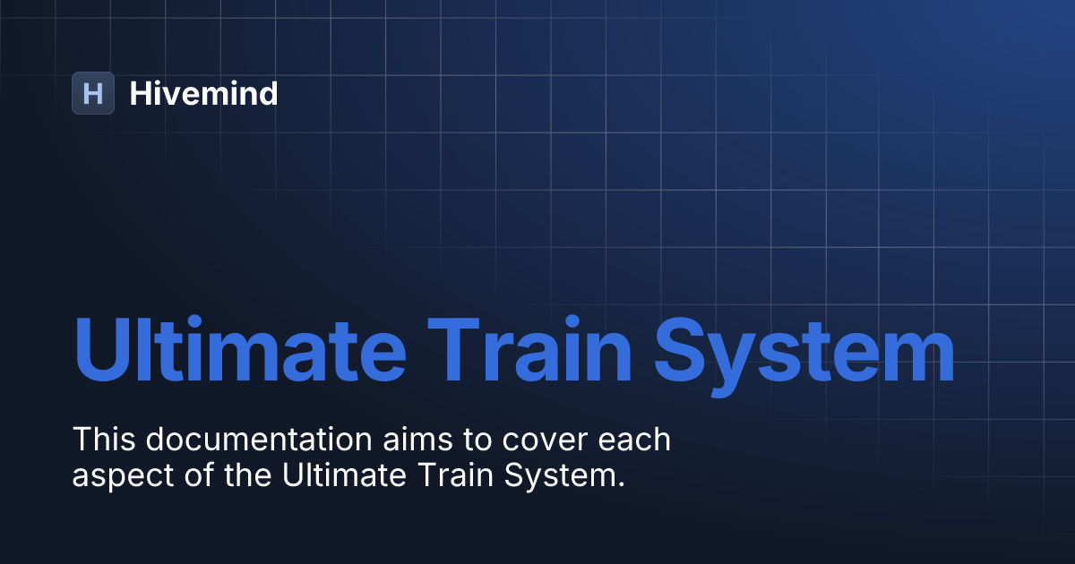Ultimate Train System | Hivemind
