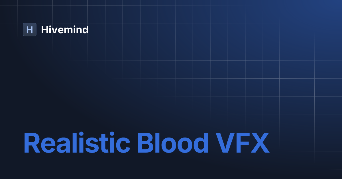 Realistic Blood VFX | Hivemind