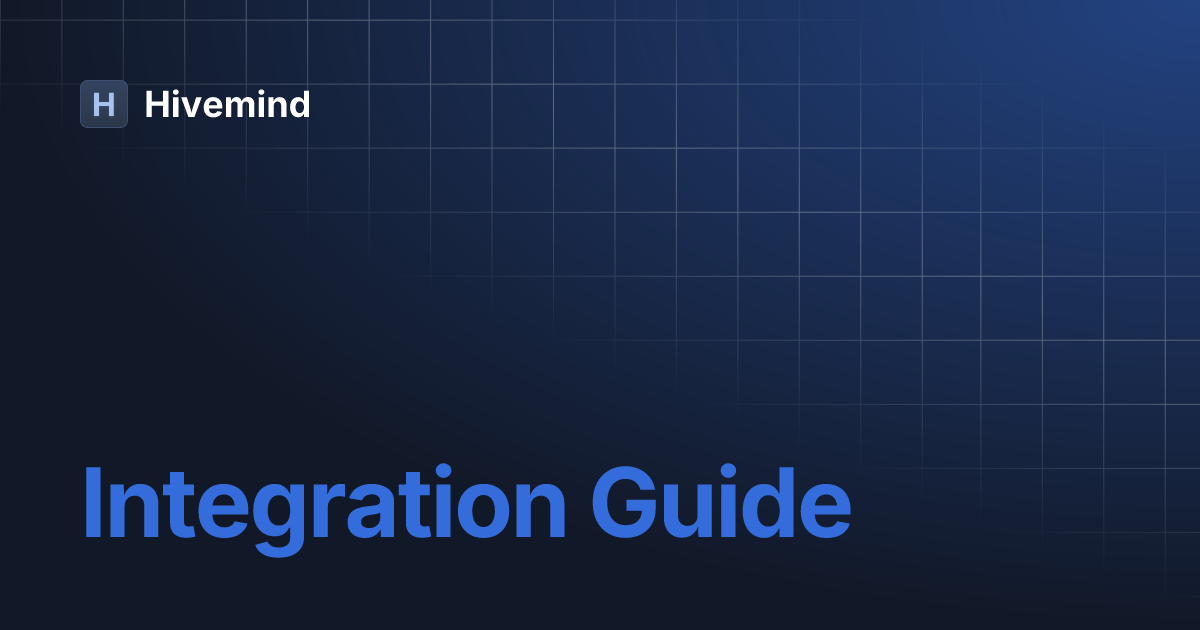 Integration Guide | Hivemind