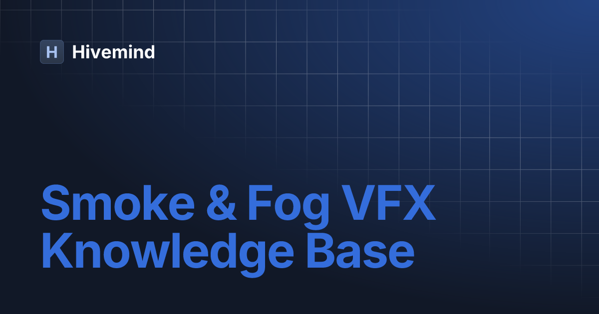 Smoke & Fog VFX Knowledge Base | Hivemind